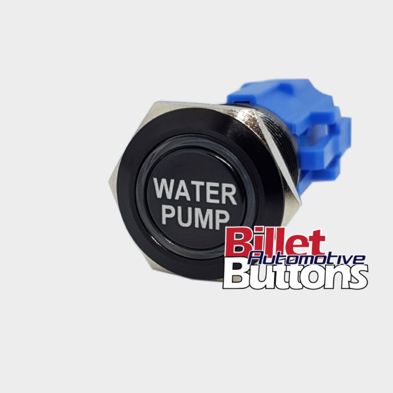 19mm 'WATER PUMP' Billet Push Button Switch – Billet Automotive Buttons